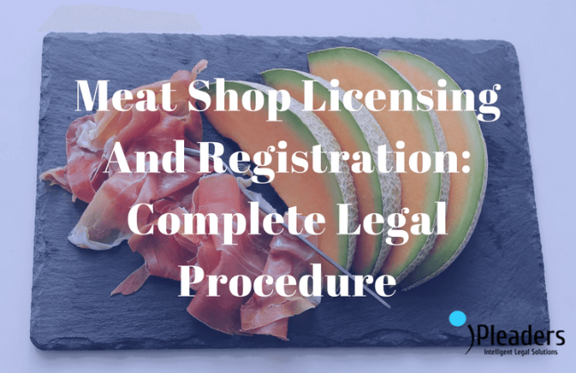 Meat Shop Licensing And Registration: Complete Legal Guideline