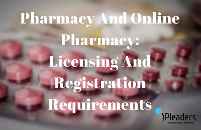 Pharmacy And Online Pharmacy: Licensing And Registration Needs