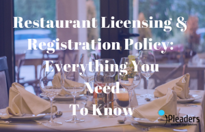 Restaurant Licensing & Registration Policy: Everything You Need To Know