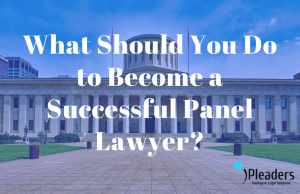 What Should You Do to Become a Successful Panel Lawyer?