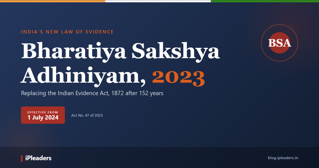 Bharatiya Sakshya Adhiniyam 2023: BSA vs IEA 1872